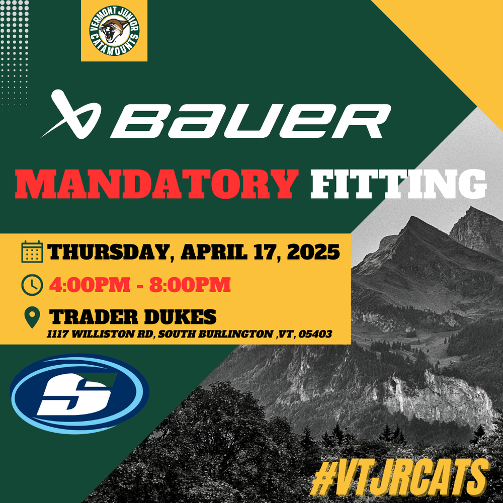 Vermont Junior Cats Hockey | 2025 BAUER FITTING THURSDAY APRIL17TH