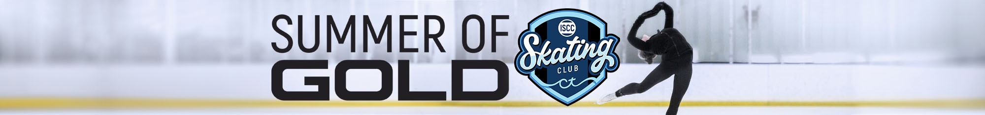 International Skating Center of Connecticut | Summer of Gold